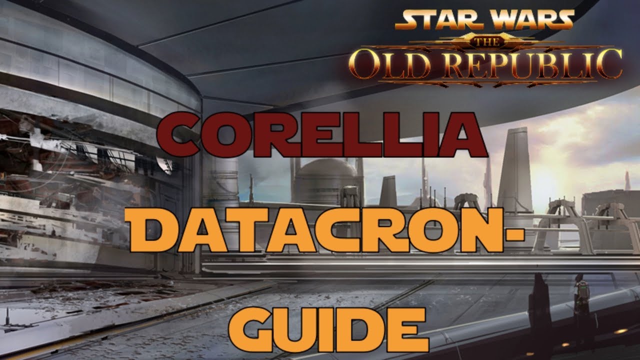 Star Wars: The Old Republic - Datacron-Guide: Corellia (Imperium) - YouTube