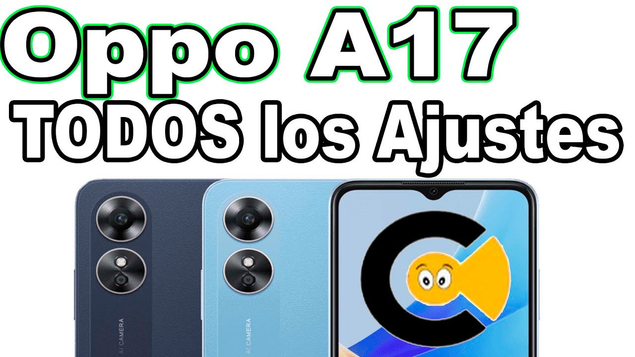 Qué funciones trae el OPPO A17 TODOS los ajustes del celular ...
