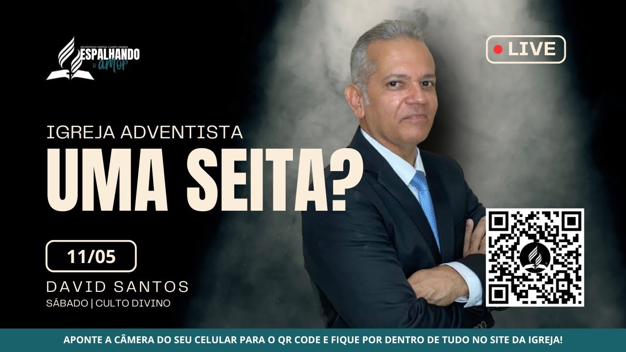 Culto de Adoração | David Santos | Tema: Igreja Adventista, uma seita ...