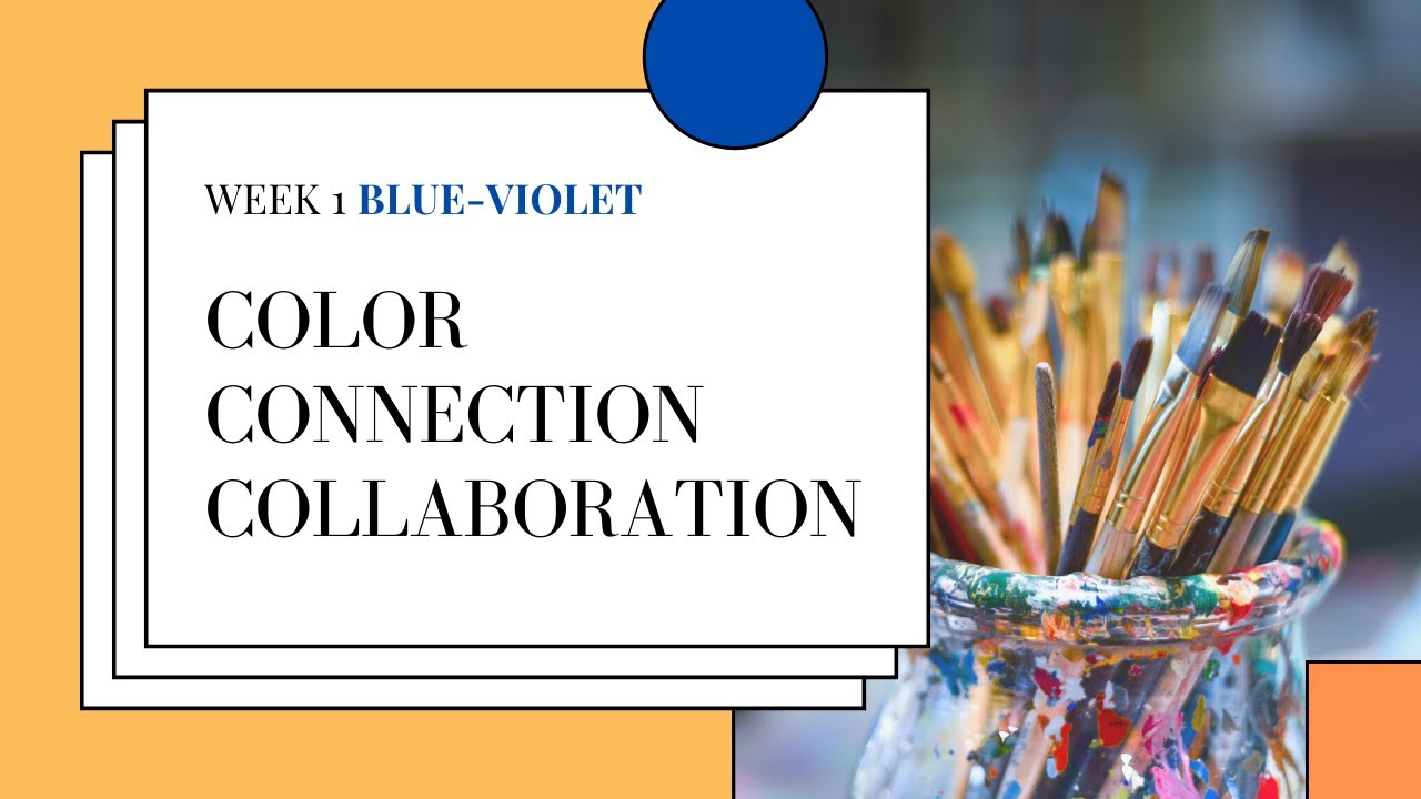 ColorConnectionCollaboration Wk1 Blue-Violet - YouTube
