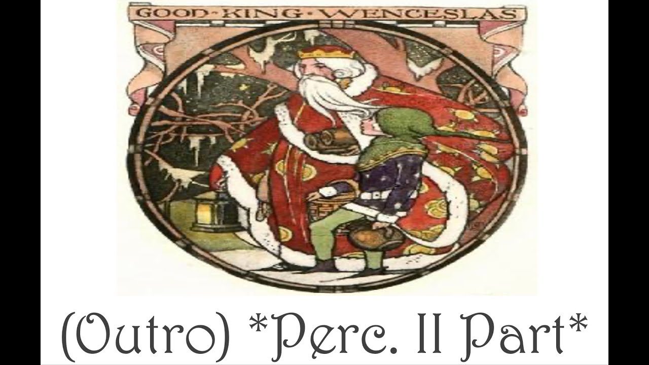 Good King Wenceslas (Outro) Perc. II Part - YouTube