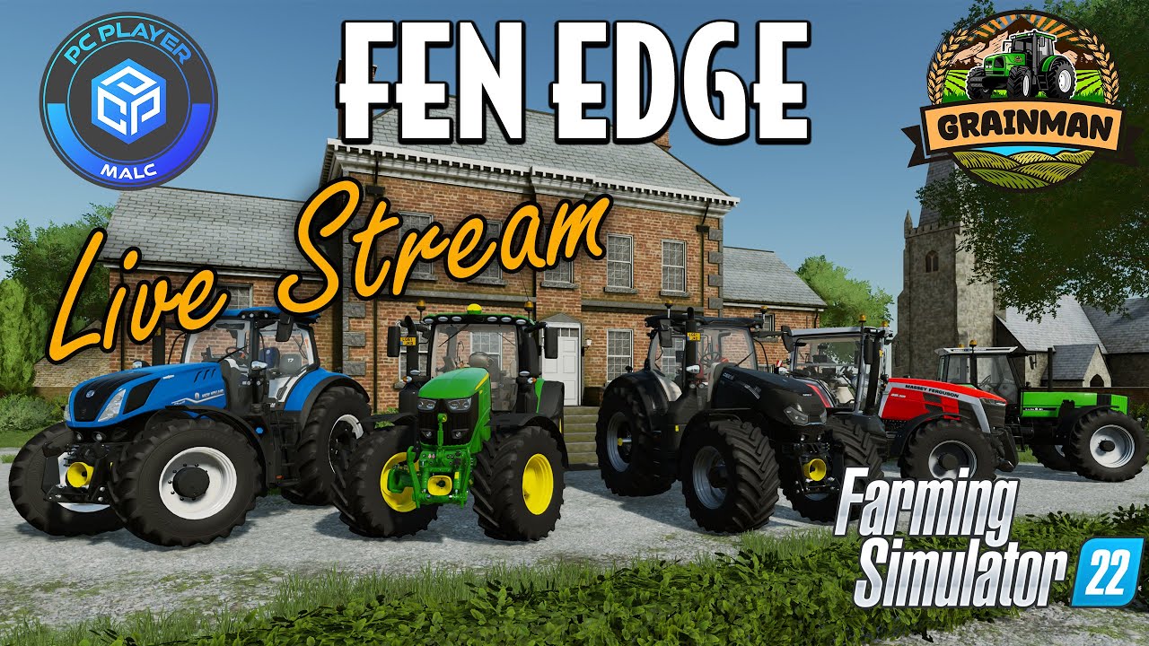 Fen Edge | Live Stream | Farming Simulator 22 | FS22 - YouTube