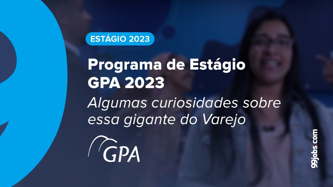 Programa de Estágio GPA 2023 - YouTube