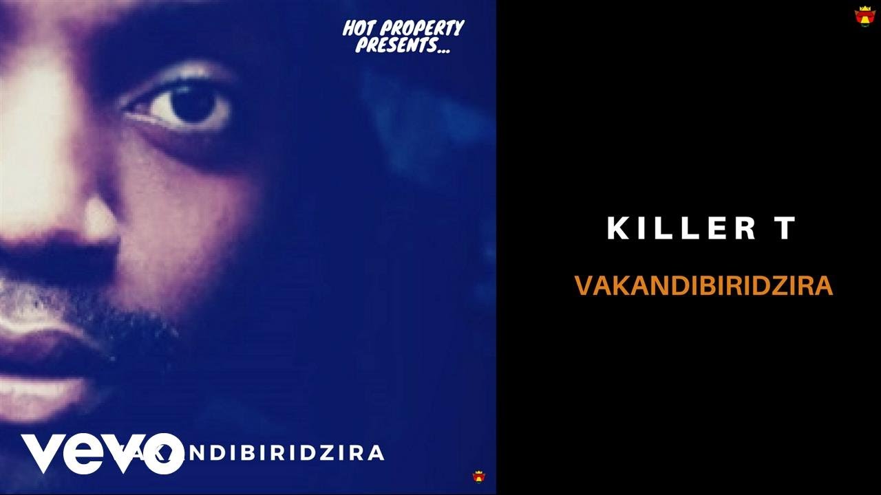 Killer T - Vakandibiridzira (Official Audio) - YouTube
