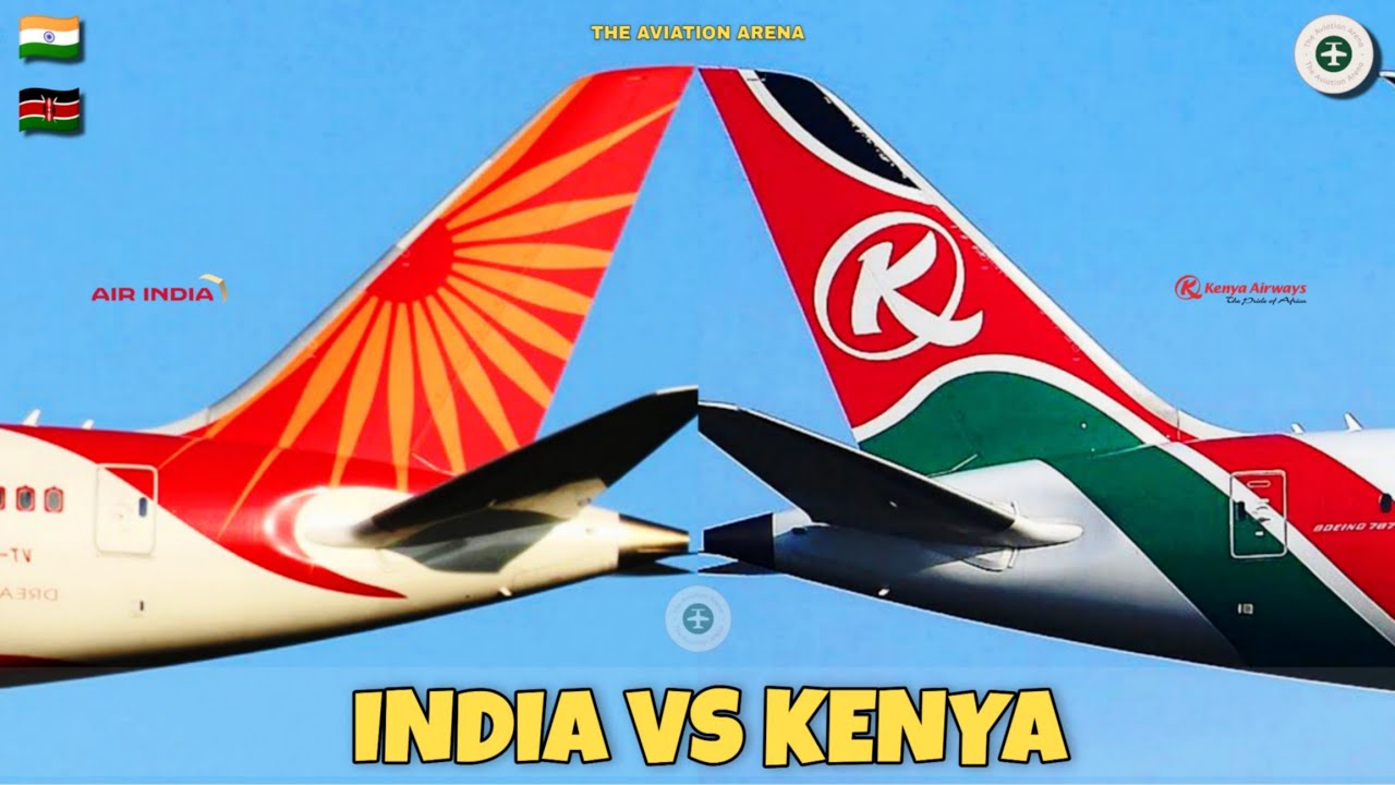 Air India Vs Kenya Airways Comparison 2025! 🇮🇳 Vs 🇰🇪 - YouTube