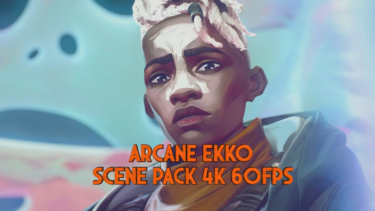 Ekko Scene Pack 4K 60fps - YouTube