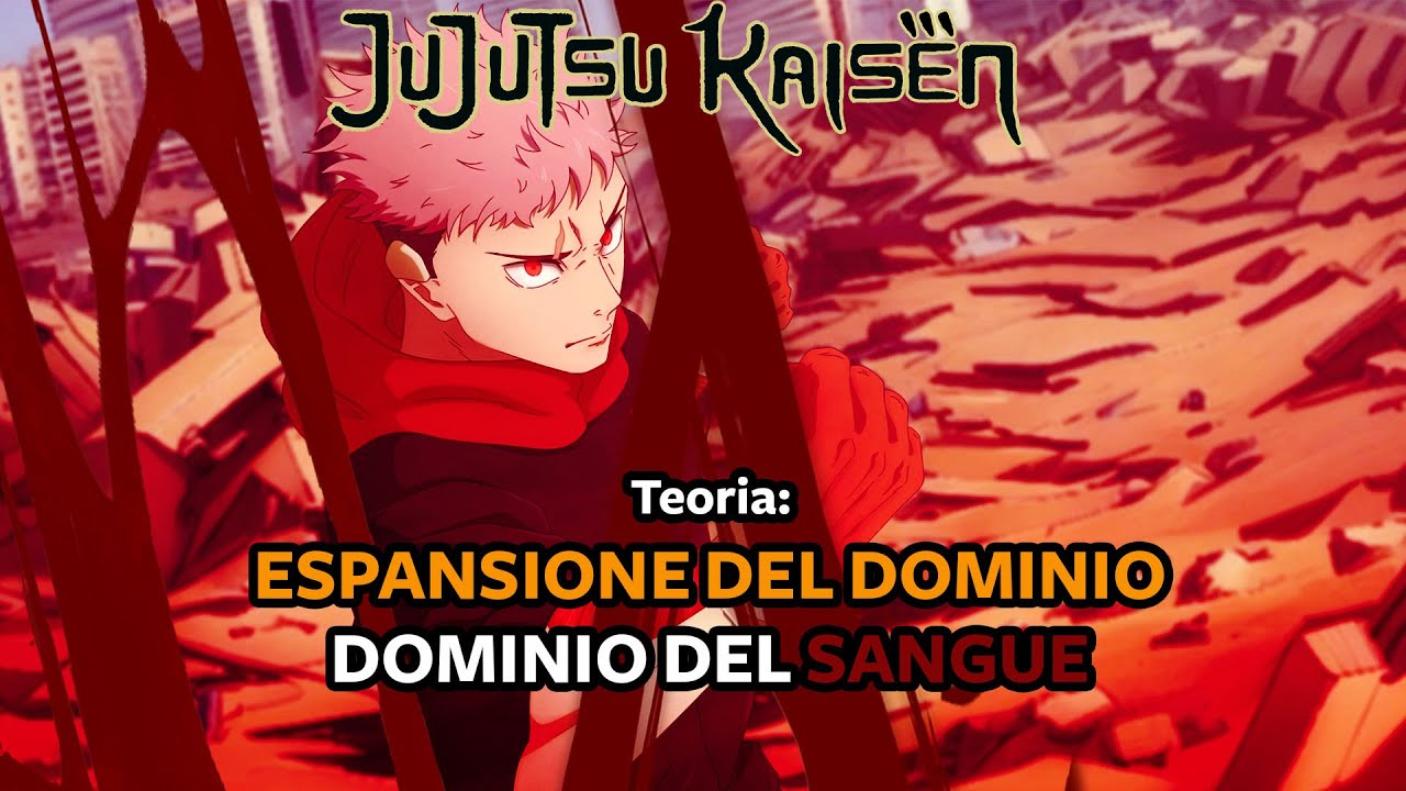 L'ESPANSIONE DEL DOMINIO DI YUJI ITADORI! - DOMINIO DI SANGUE - JUJUTSU ...