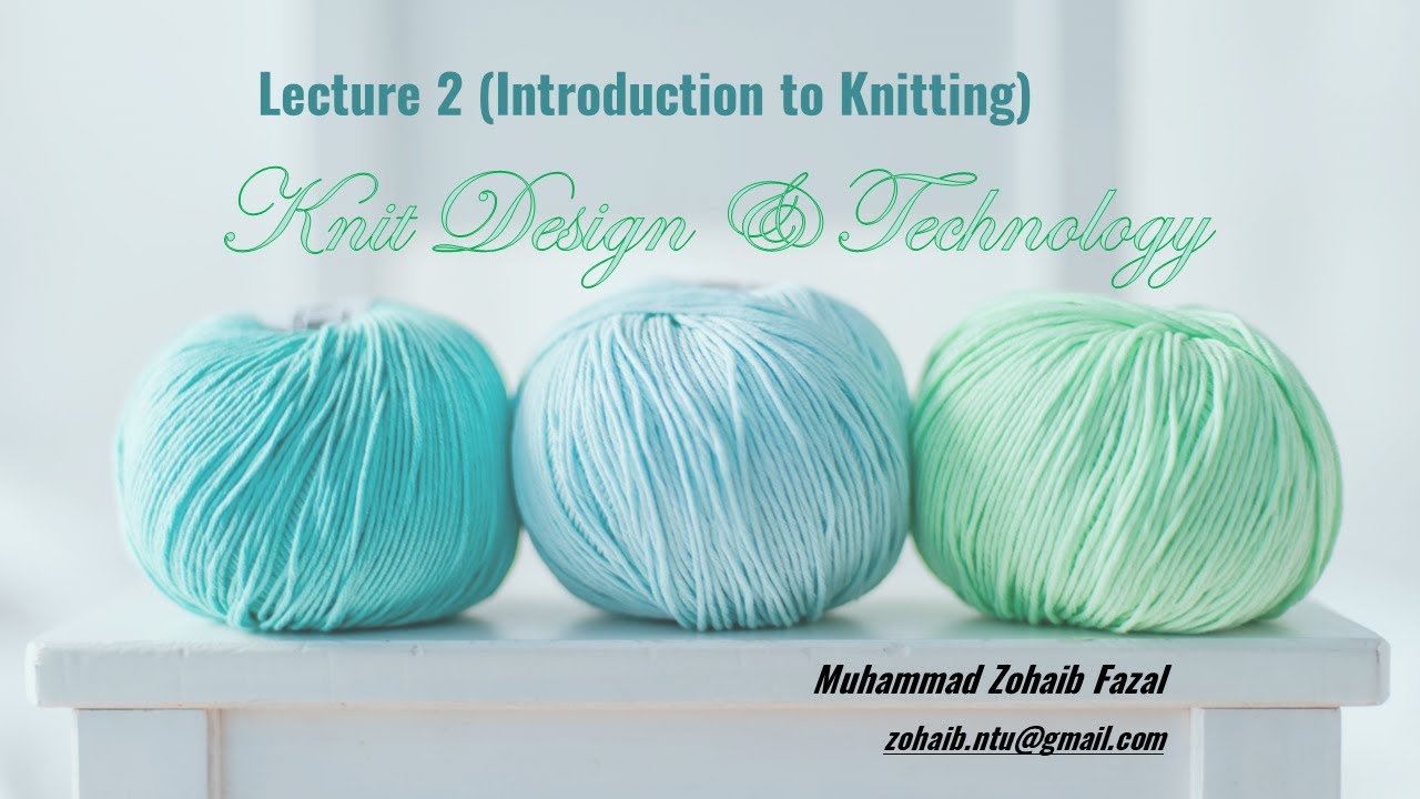 Lecture 2, Introduction to Knitting - YouTube