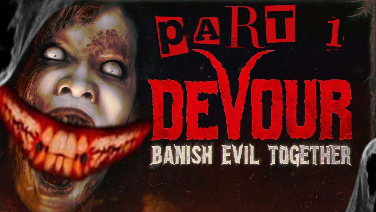 DEVOUR | VR Edition | Part 1 | Scary Moments | - YouTube