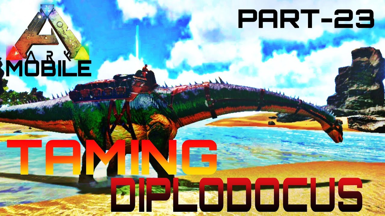 Taming diplodocus : ark Survival Evolved gameplay in android part-23 ...