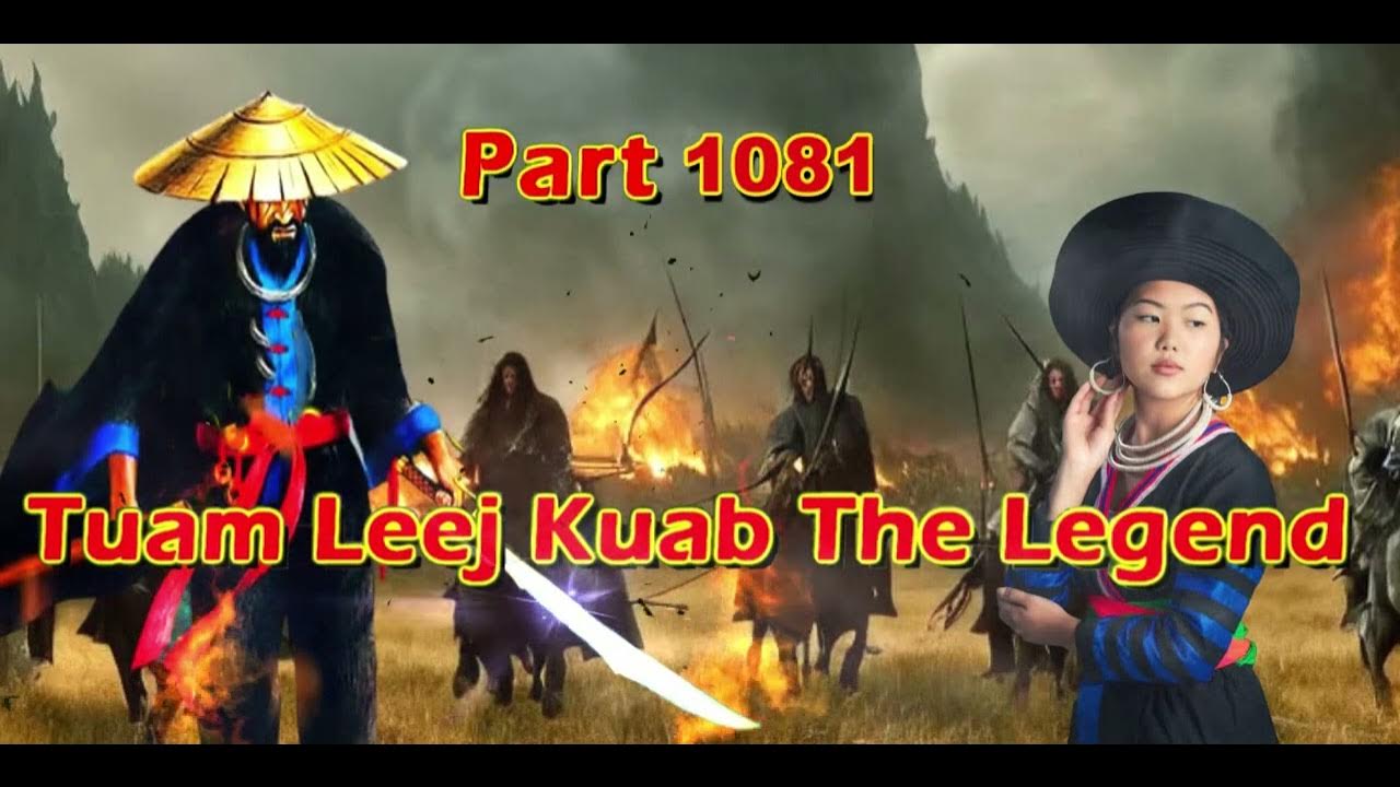 Tuam Leej Kuab The Legend Hmong Warrior ( Part 1081) - YouTube