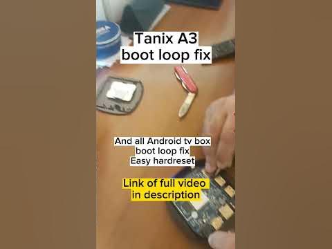 BOOT LOOP FIX EASY👉ANDROID TV BOX {TANIX A3 }AND ALL ANDROID TV BOX👈#androidbox #bootloop # ...