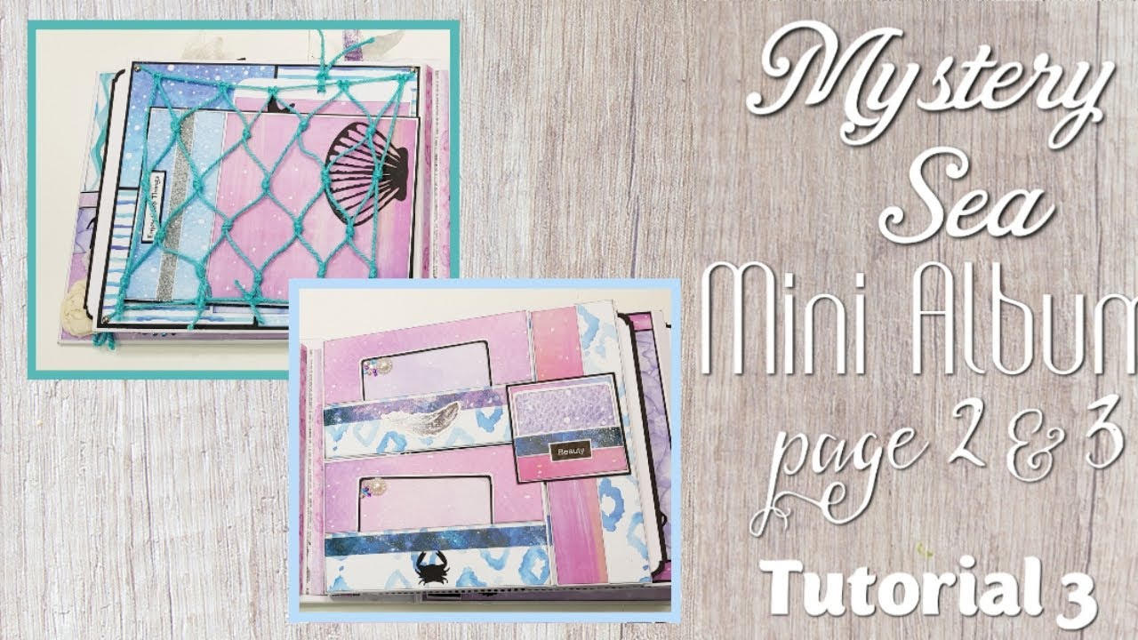 Mystery Sea Mini album Page 2 & 3 Tutorial 3 - YouTube