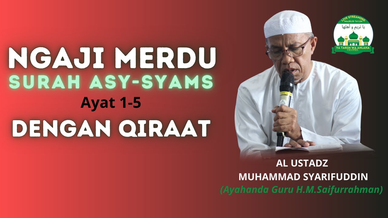 MENGAJI DENGAN QIRAAT SURAH ASY-SYAMS - SUARA MERDU DARI USTADZ ...