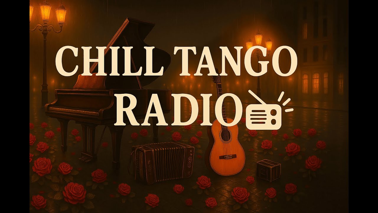 Tango Radio 📚 - Chill Tango🌹 Vibes for Work , Coffie & Study - YouTube