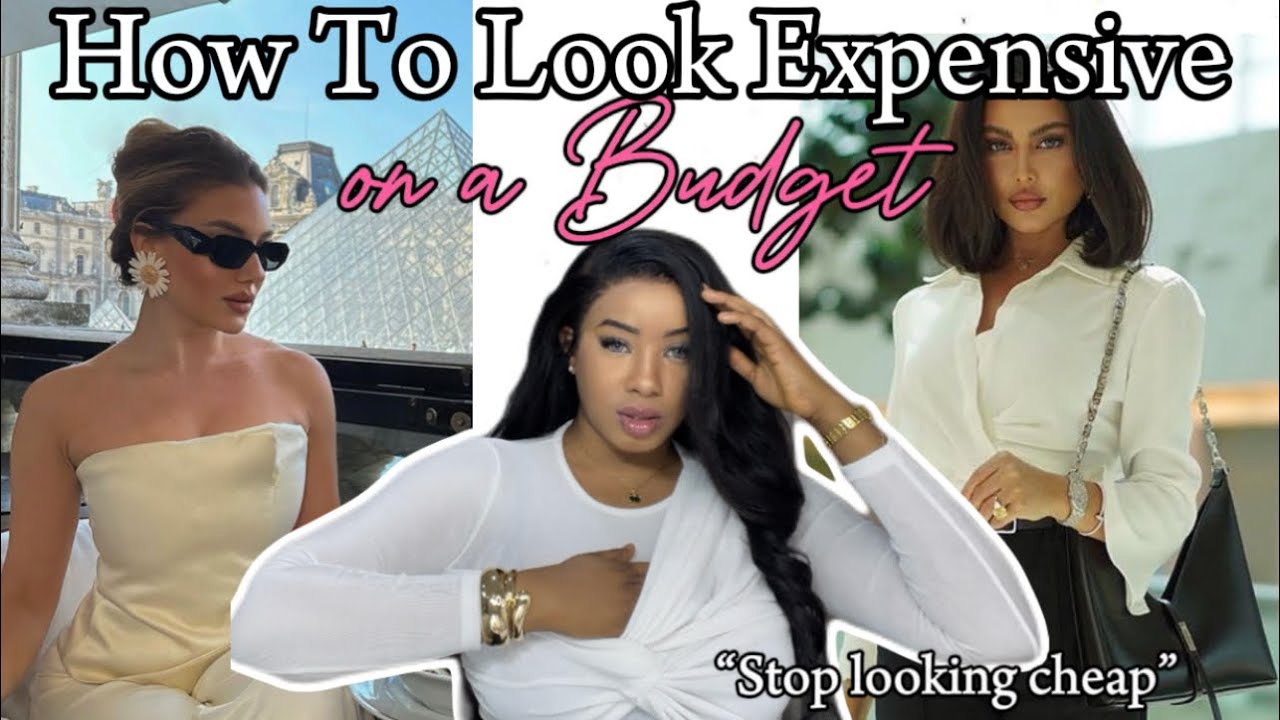 10 Ways to Look Expensive & Classy on a Budget‼️Guide to be that ...