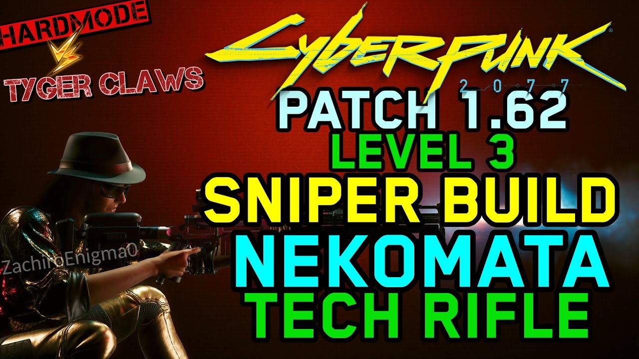 Cyberpunk 2077 - Patch 1.62 - Level 3 Sniper Build - Nekomata Tech Rifle VS Tyger Claws on Hard ...