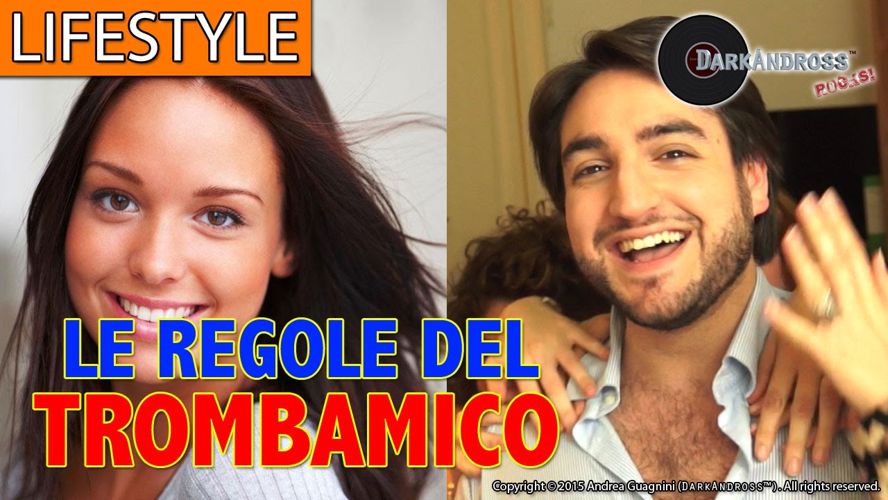 LE REGOLE DEL TROMBAMICO - SPECIALE 10.000 ISCRITTI - DarkAndross - YouTube