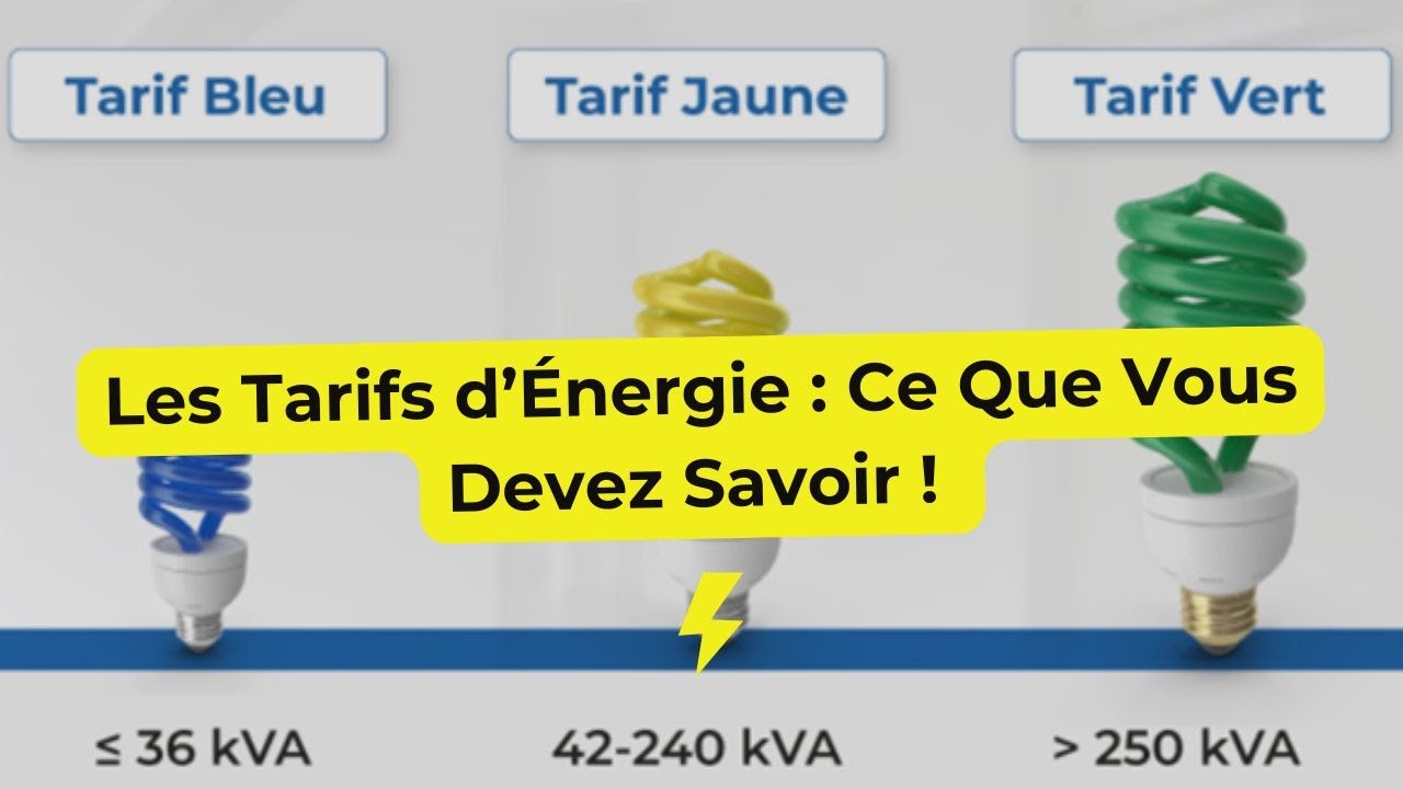 Comprendre les tarifs d'électricité: Tarif Bleu, Jaune, Vert expliqués ...