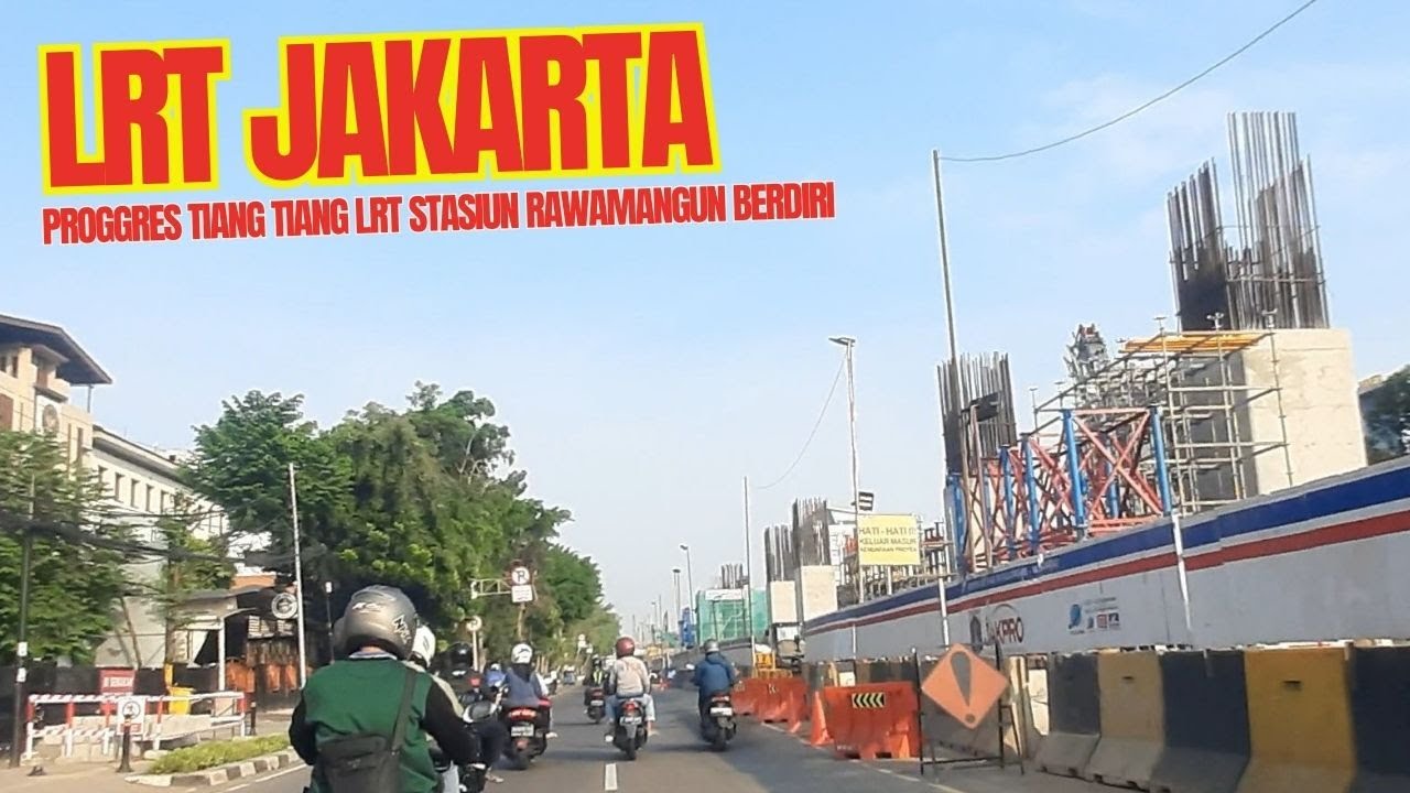 LRT JAKARTA Proggres Tiang Tiang LRT Stasiun Rawamangun Berdiri 200524 ...