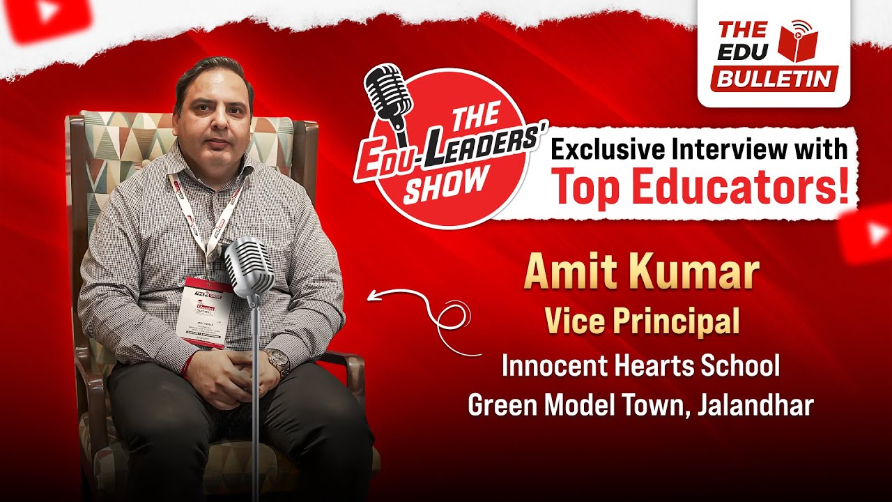 How does skill-based learning help students excel? - Amit Kumar speaks on "The Edu-Leaders’ Show ...