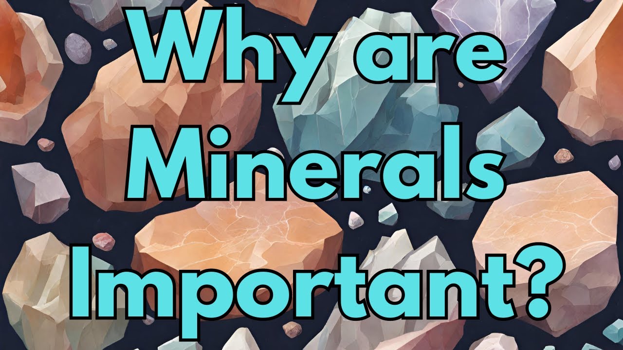 Why are Minerals Important - YouTube