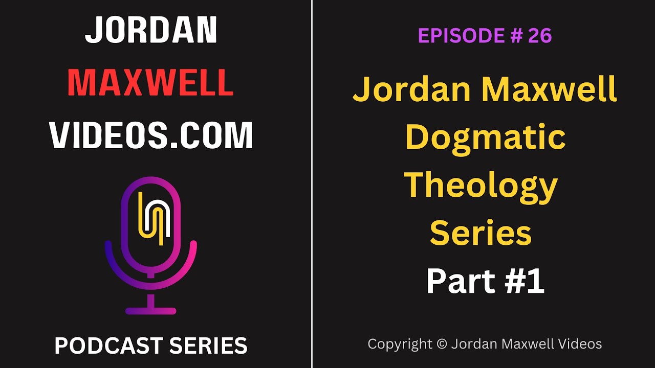 Jordan Maxwell: Dogmatic Theology Series Part 1 - Episode #26 - YouTube