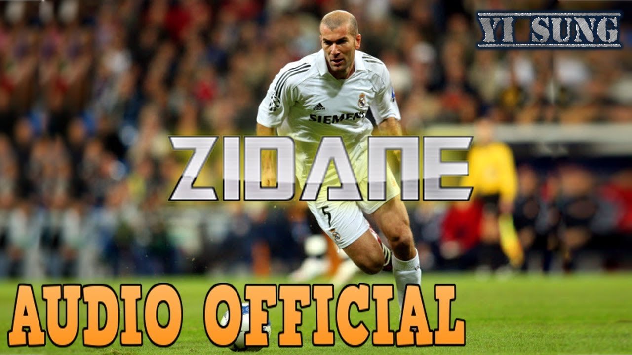 [Cầu thủ Huyền Thoại] Rap về Zidane - Yi Sung Nguyễn - YouTube