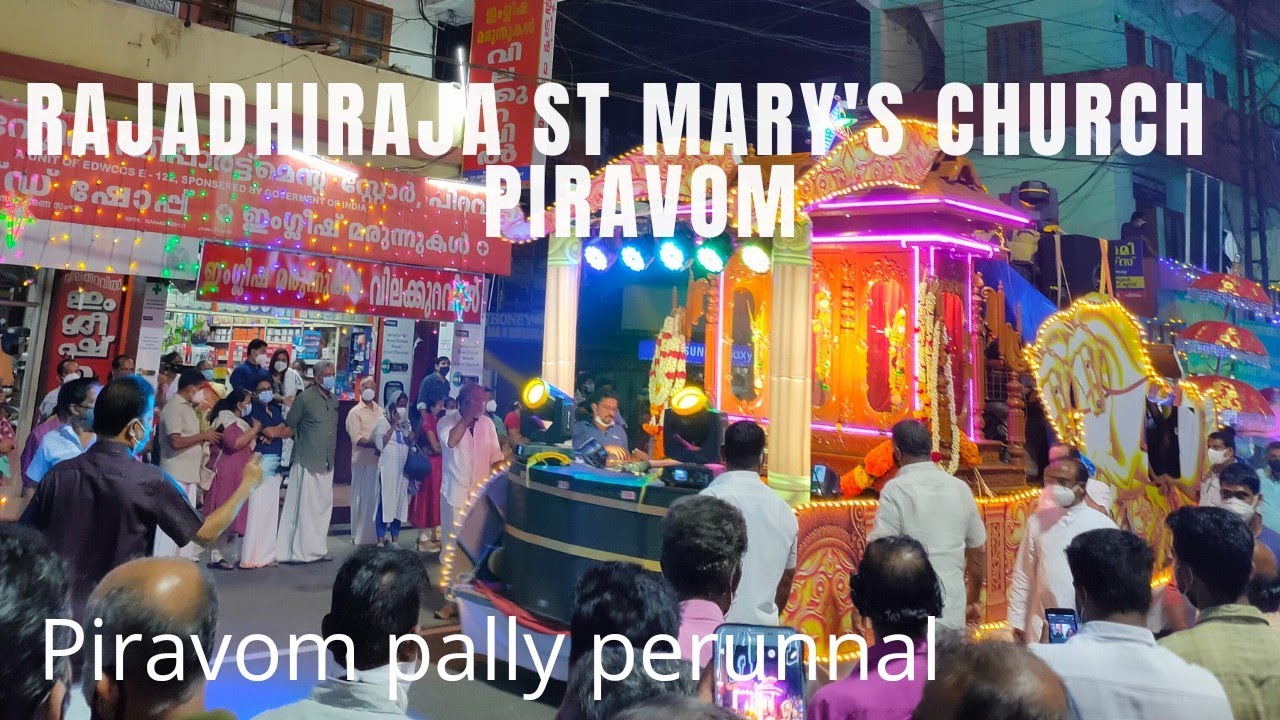 PIRAVOM VALIYA PALLY | St Mary's Rajadhiraja church piravom |piravom ...