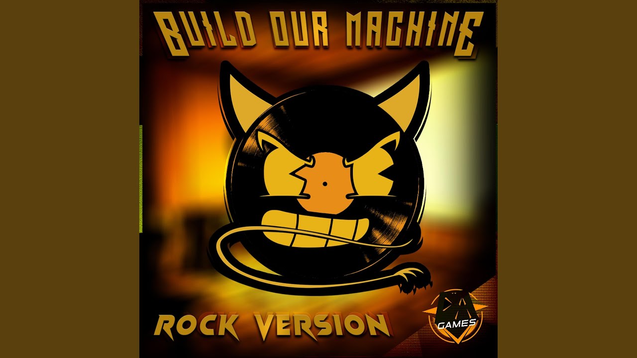 Build Our Machine (Rock Version) - YouTube Music