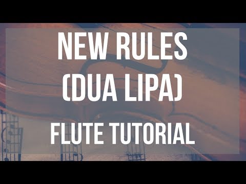 How to play New Rules by Dua Lipa on Flute (Tutorial)