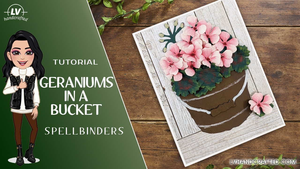 Geranium & Antique Wooden Bucket by Spellbinders / Susan Tierney ...