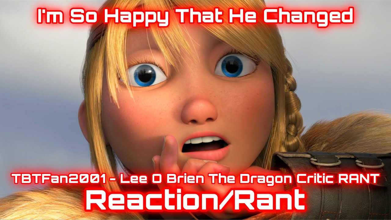 TBTFan2001 - Lee O Brien The Dragon Critic RANT Reaction/Rant - YouTube