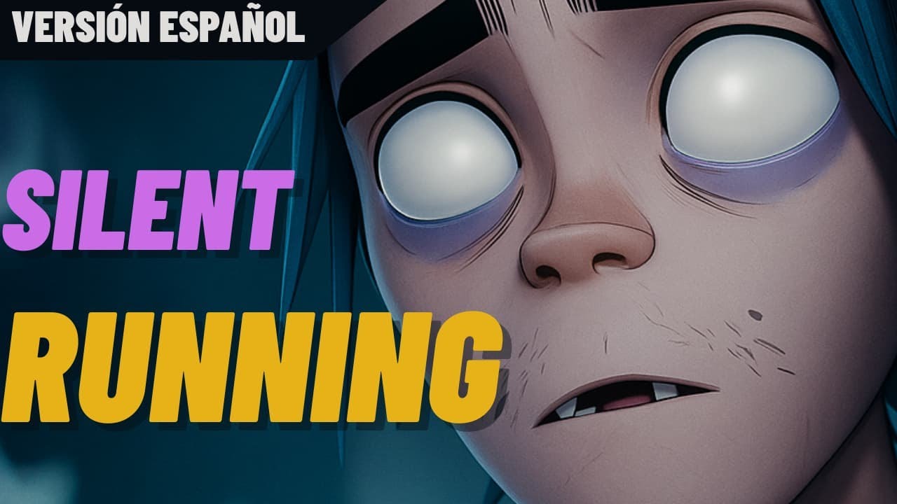 Gorillaz - Silent Running ft D4ve | Versión español - YouTube