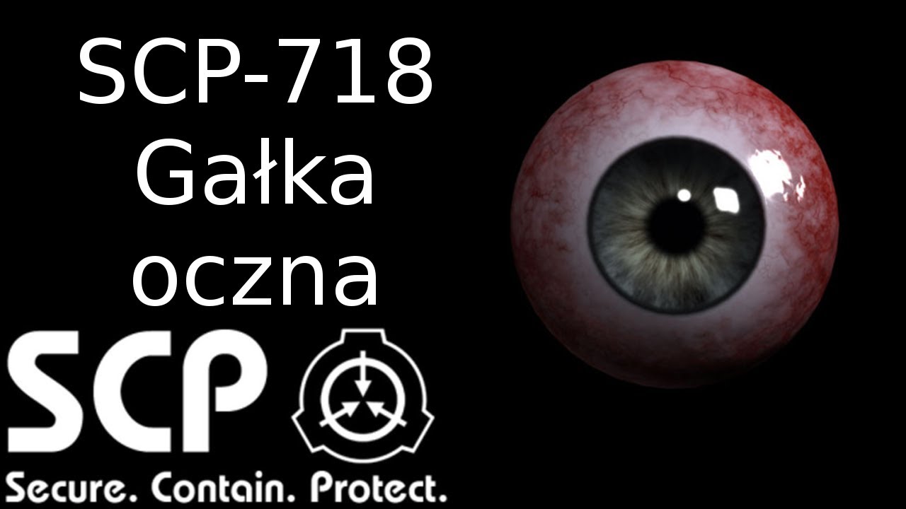SCP-718 - Gałka Oczna - YouTube
