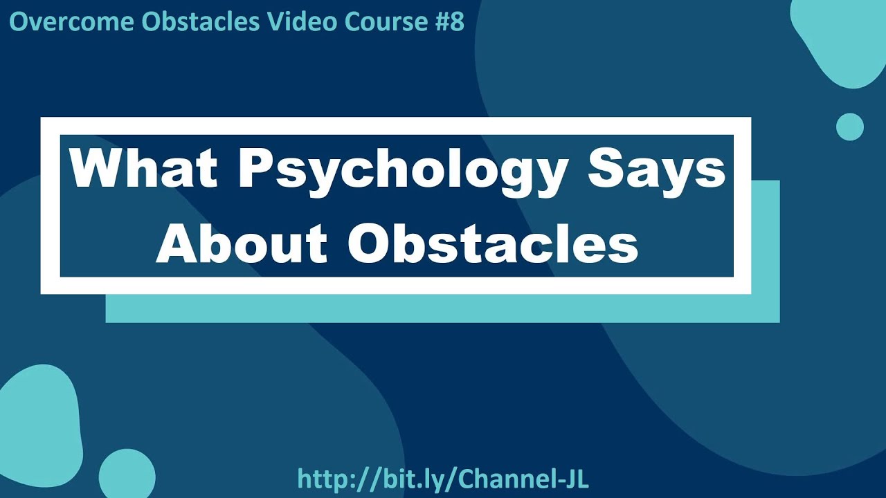 What Psychology Says About Obstacles - YouTube