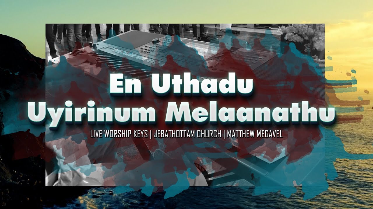 En Uthadu - Uyirinum Melaanathu | Live Worship Keys | Beat Free ...