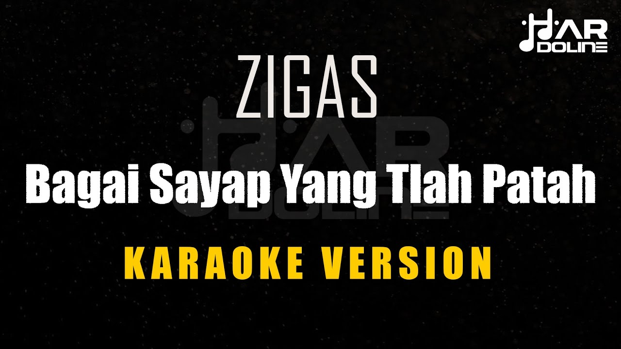 ZIGAZ - Bagai Sayap Yang T'lah Patah [Karaoke] Minusone Tanpa Vocal - YouTube