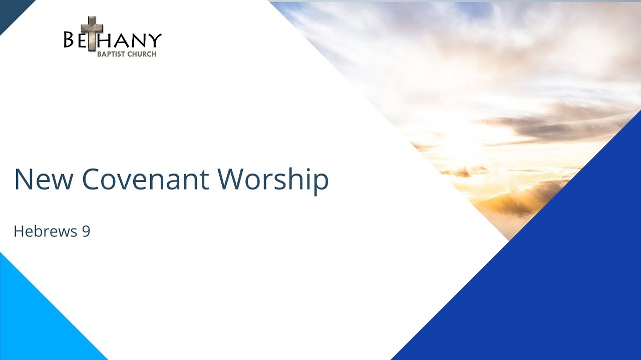 New Covenant Worship (Hebrews 9) - YouTube