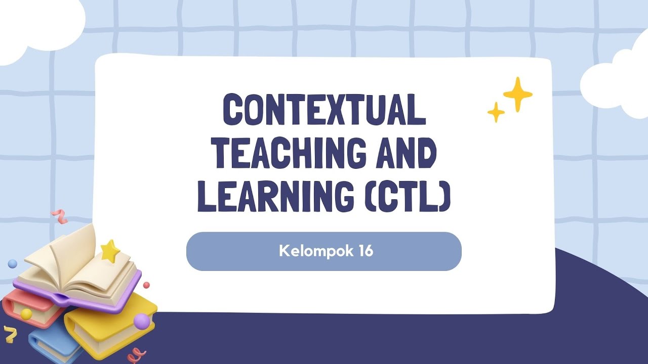 Penerapan Pendekatan Pembelajaran Contextual Teaching and Learning_Kelompok 16 - YouTube