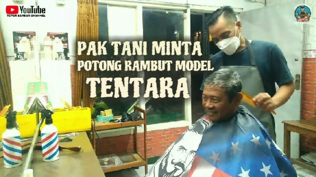 PAK TANI MINTA POTONG RAMBUT MODEL TENTARA - YouTube