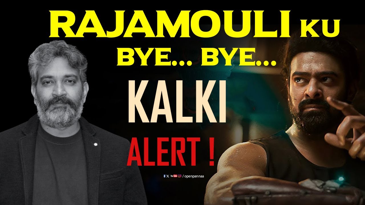 Bye.. Bye.. for Rajamouli. Kalki Alert ! | Prabhas | Nag Ashwin | Santhosh Narayanan | Vj ...