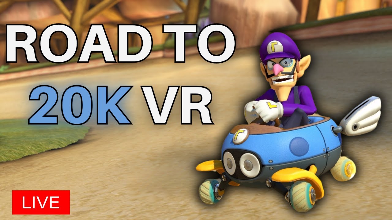 🔴LIVE - Road to 20K VR | Mario Kart 8 Deluxe - YouTube