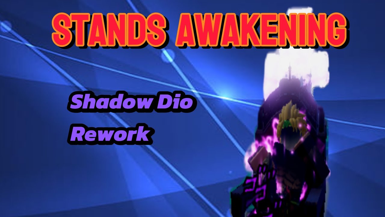 Stands Awakening: Shadow Dio rework Showcase - YouTube