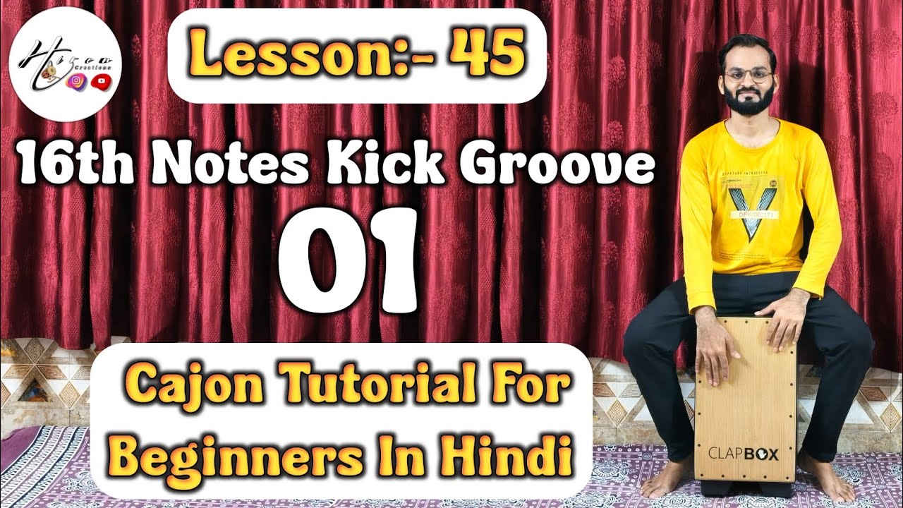 Lesson :- 45 | 16th Notes Kick Groove 01 | Cajon Tutorial For Beginners ...
