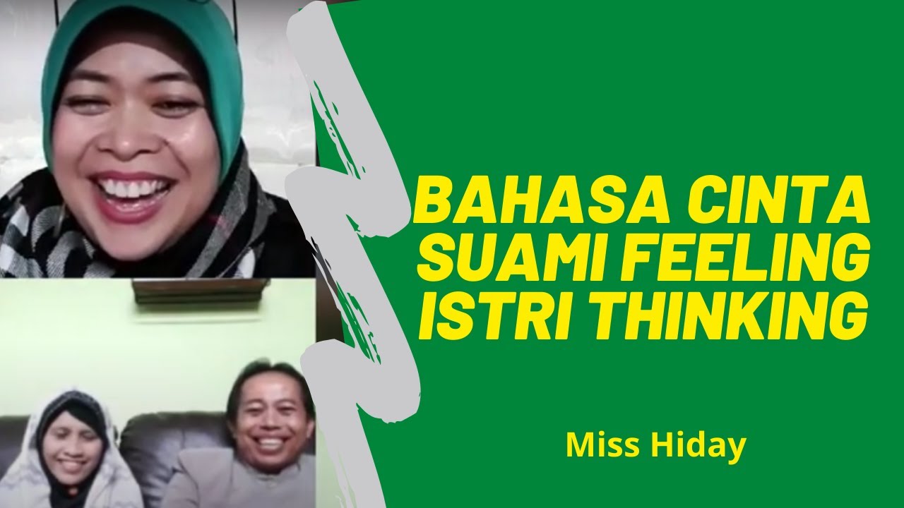 Mengenal Bahasa Cinta Suami Feeling Istri Thinking bersama Miss Hiday ...