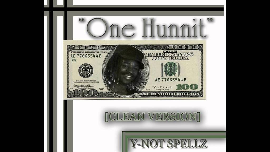 " One Hunnit" (Clean Version) 2014 - YouTube