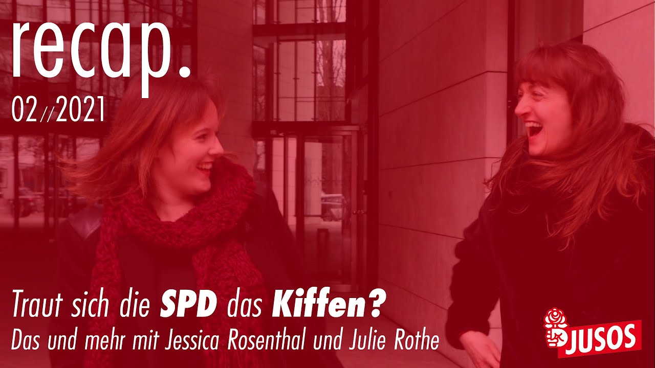 Traut sich die SPD das Kiffen? recap. mit Jessica Rosenthal und Julie ...