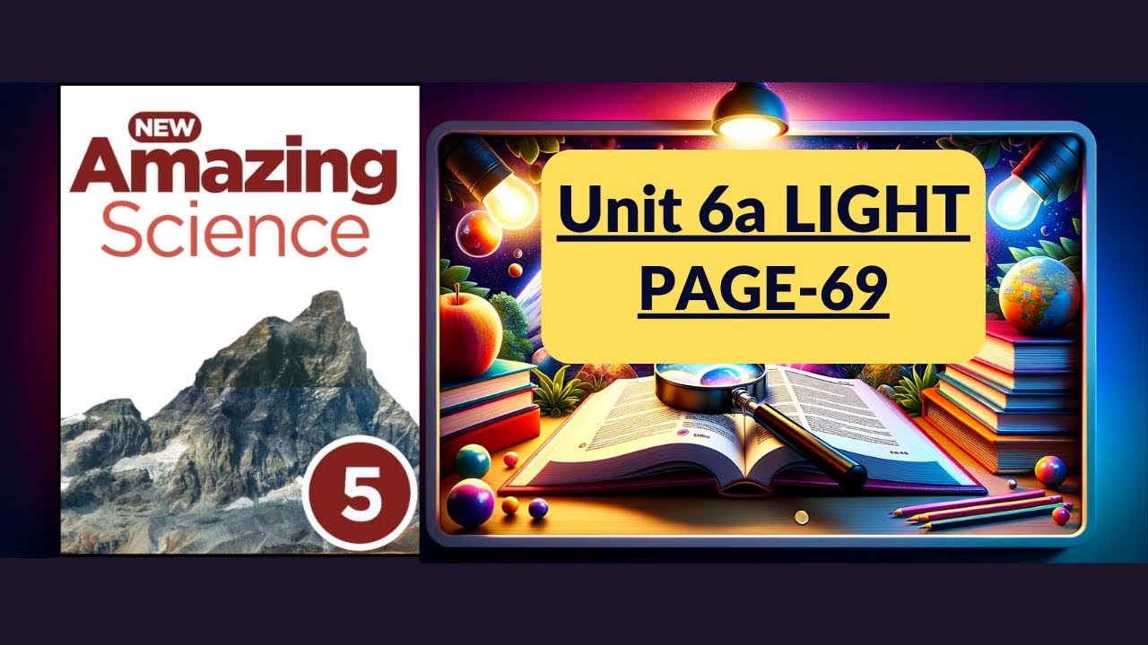 new amazing science book 5 unit 6a LIGHT Introduction - YouTube