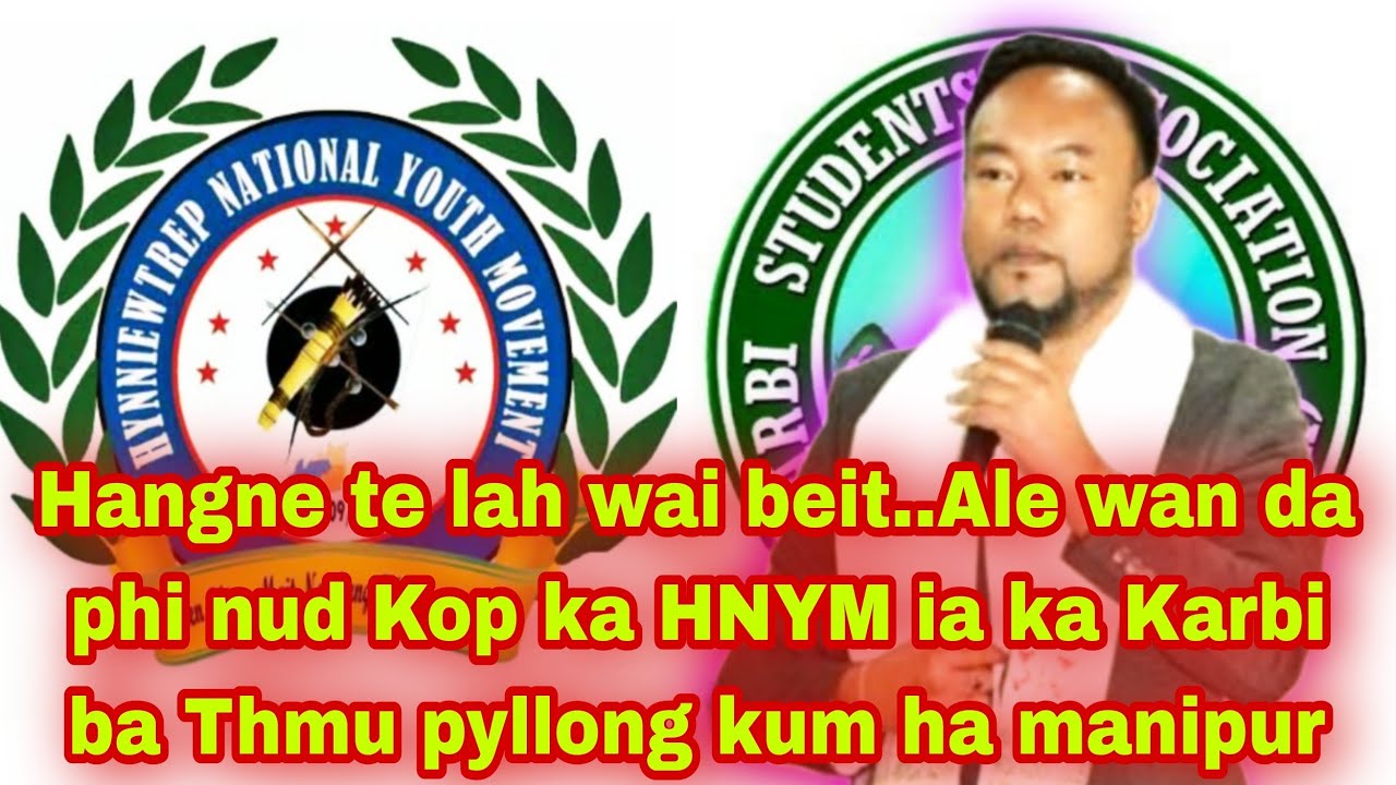 hangne te lh wai beit..wan Ale da phi nud Byrngem sa ka HNYM ia ka ...